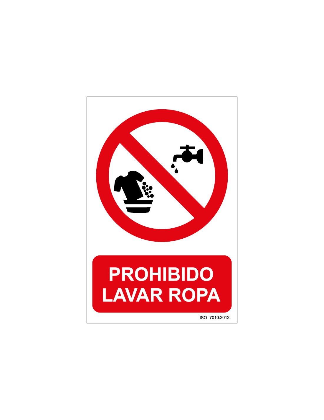 Señal Adhesivo, PVC o Aluminio. Prohibido Lavar Ropa | ABAD HISPANIA ...